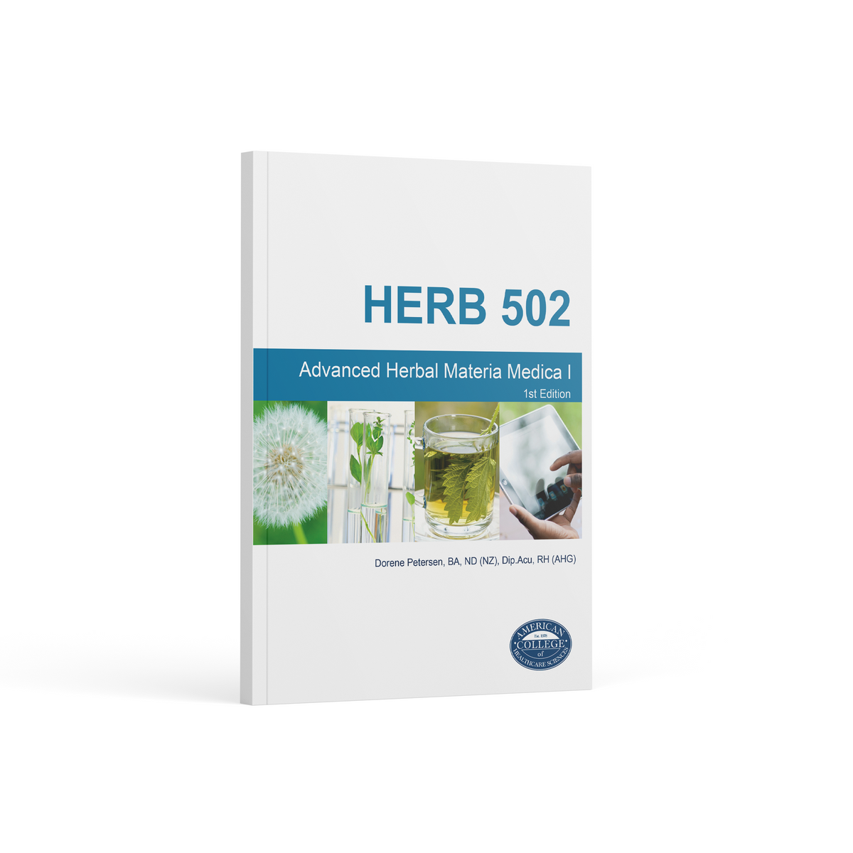 HERB 502 Advanced Herbal Materia Medica I ACHS Textbook – APOTHECARY SHOPPE