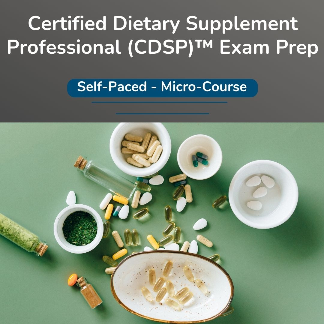 Certified Dietary Supplement Professional (CDSP)™ Exam Prep Program ...